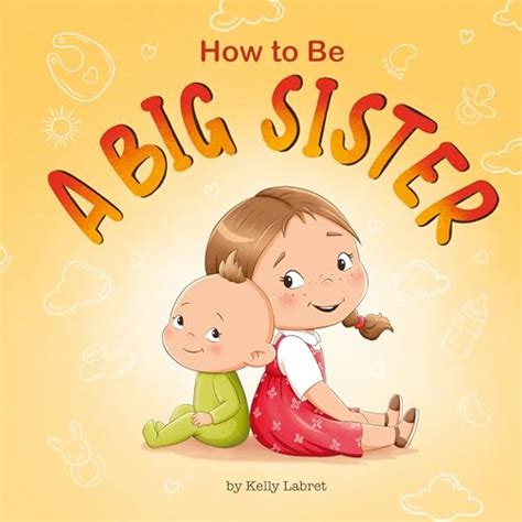 How To Be A Big Sister Book For 35 Year Olds A Fun Rhyming Story To