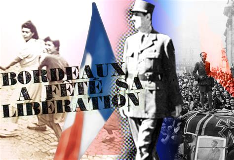 28 Août 1944 La Libération De Bordeaux Est Une Délivrance