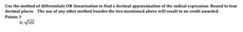 Solved Use The Method Of Differentials On Linearization To