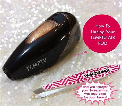 How To Unclog Your Temptu Air Pod