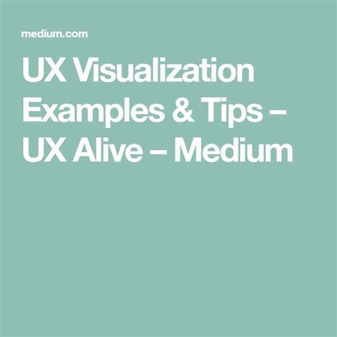 Ux Visualization Examples And Tips Visualisation Customer Journey