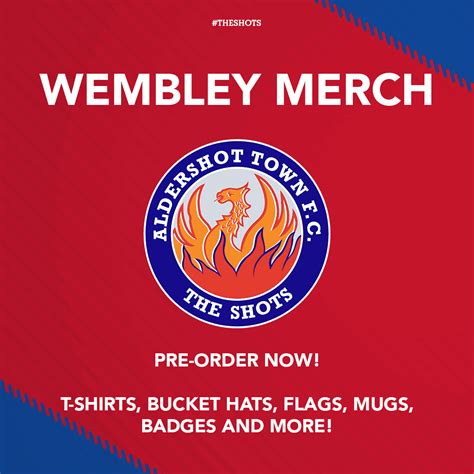 Wembley Merch Available To Pre Order Now Aldershot Town Fc