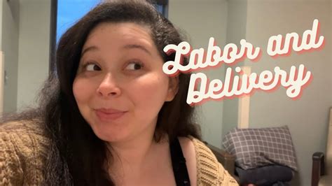 Labor And Delivery Vlog Storytime Youtube