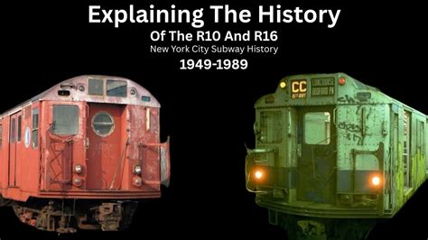 The History Of The R10 And R16 Subway Car Youtube