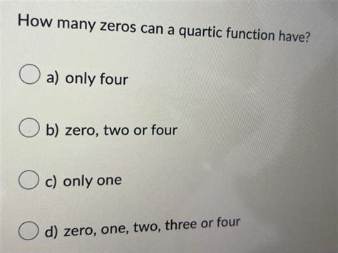 solved how many zeros can a quartic function have a only