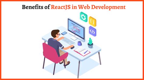 Benefits Of Reactjs In Web Development