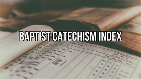 Index The Baptist Catechism