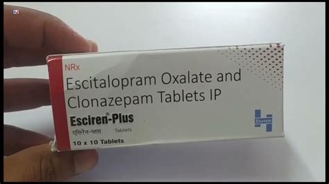 Esciren Plus Tablet Escitalopram Oxalate And Clonazepam Tablets Ip