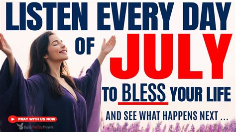 Pray This Powerful July Blessing Prayer For Your Breakthrough Listen