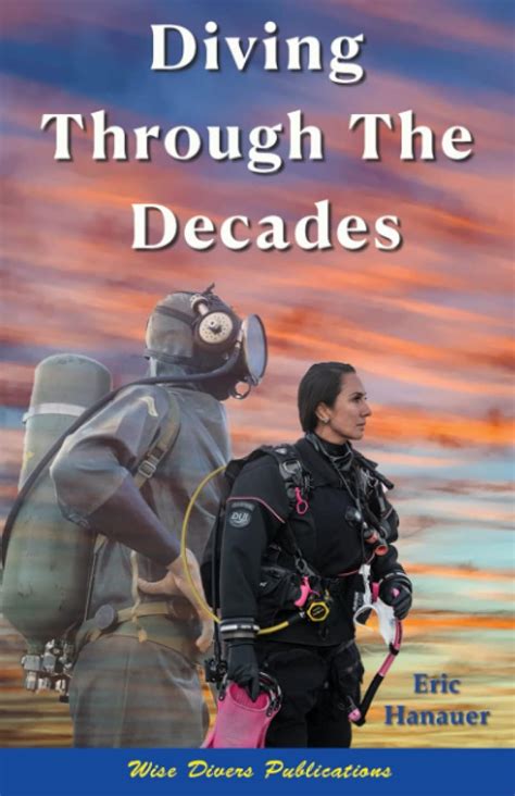 Diving Through The Decades Hanauer Eric Leaney Leslie