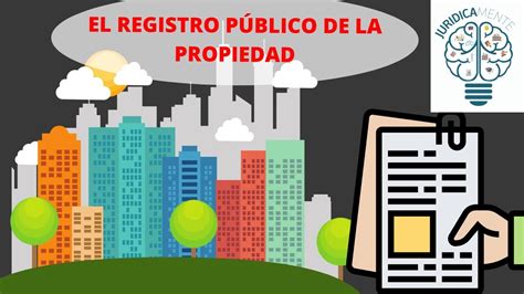 El Registro PÚblico De La Propiedad Youtube