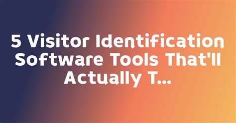 5 Visitor Identification Software Tools Thatll Actually Turn Your