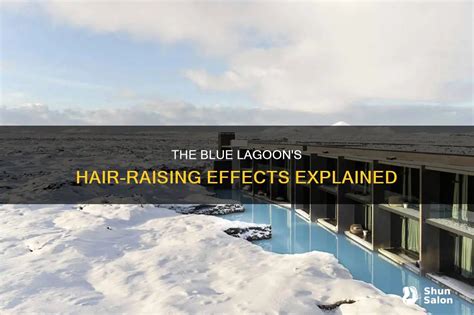 The Blue Lagoons Hair Raising Effects Explained Shunsalon