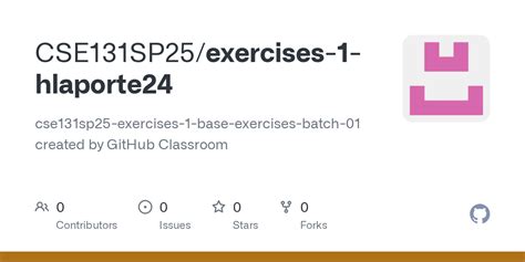 Github Cse131sp25exercises 1 Hlaporte24 Cse131sp25 Exercises 1 Base