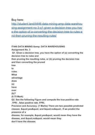 It446 Data Mining And Data Warehousing Assignment No 3 Q1 Given A Decision Tree You Have The