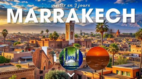 Que Visiter à Marrakech En 3 Jours En Famille Tips And Idées