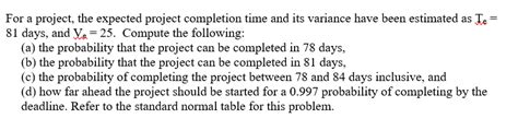 Solved For A Project The Expected Project Completion Time