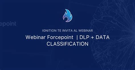 Webinar Forcepoint Dlp Data Classification Ingecom Ignition