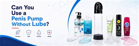 Can Penis Pumps Be Used Without Lubrication • Which Penis Pump