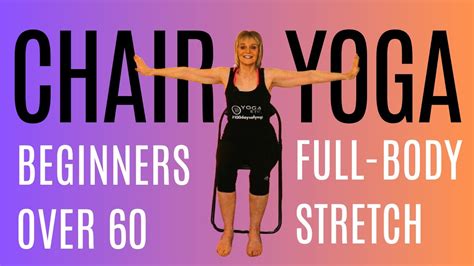 Chair Yoga For Beginners And Seniors Gentle Full Body Stretch Youtube
