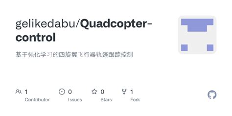 GitHub gelikedabu Quadcopter control 基于强化学习的四旋翼飞行器轨迹跟踪控制