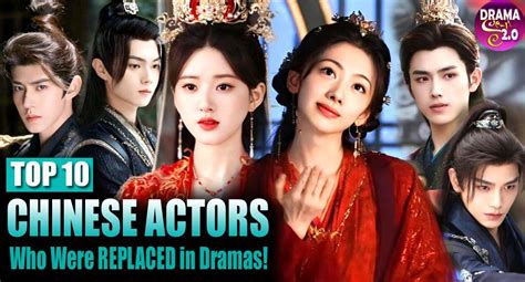 Drama Top 10 Famous Chinese Actors Replaced In Dramas — The Shocking