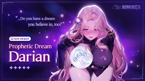 📢new Pickup Prophetic Dream Darian • Brown Dust 2
