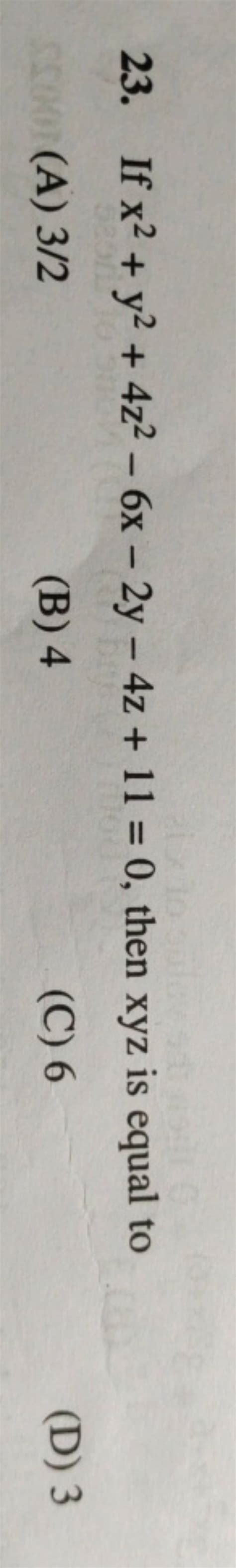if x {2} y {2} 4 z {2} 6 x 2 y 4 z 11 0 then x y z is equal to filo