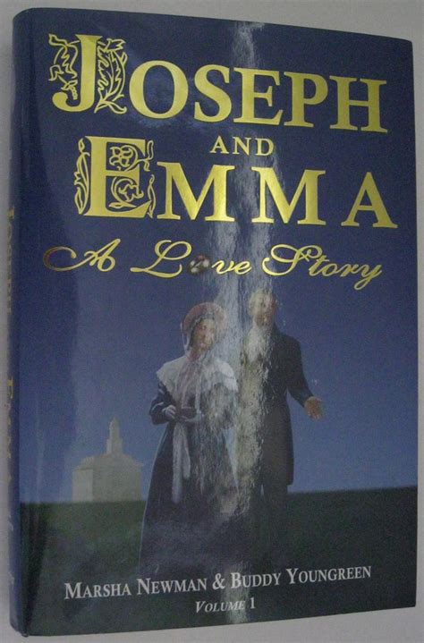 Joseph And Emma A Love Story Vol 1 Marsha Newman Buddy Youngreen