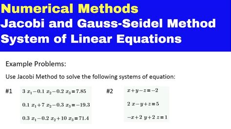 Numerical Methods Jacobi And Gauss Seidel Method For System Of Linear