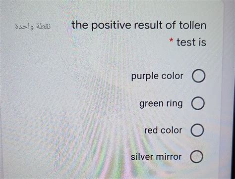 Solved نقطة واحدة The Positive Result Of Tollen Test Is