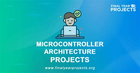 Microcontroller Architecture Projects For Final Year Ideas Topics