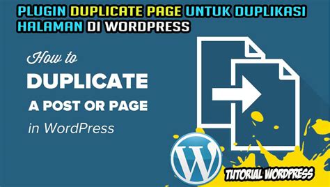 Tutorial Cara Menduplikat Halaman Di Wordpress Dengan Duplicate Page