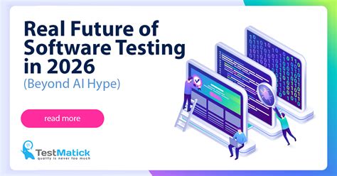Real Future Of Software Testing In 2026 Beyond Ai Hype Testmatick