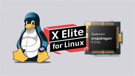 Linux Support For Qualcomm Snapdragon X Elite Revealed Youtube