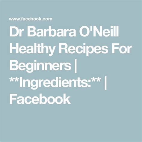 Dr Barbara Oneill Healthy Recipes For Beginners Ingredients