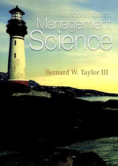 Introduction To Management Science 11th Edition Bernard W Taylor
