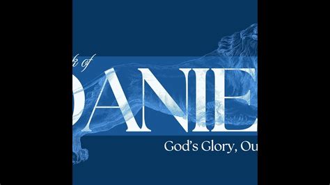 Week 8 Daniel 6 Youtube