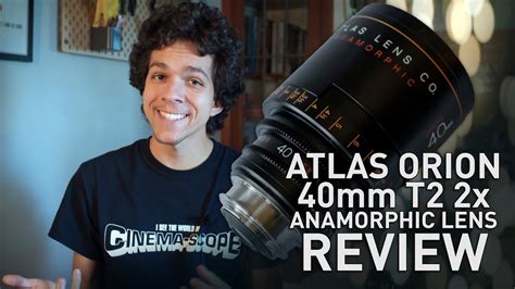 Atlas Orion 40mm T2 2x Anamorphic Lens Review Youtube