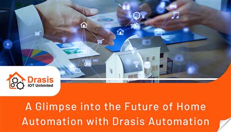 The Future Of Home Automation With Drasis Automation
