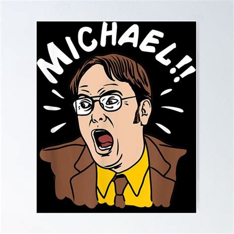 The Dwight Yelling Michael Poster For Sale By Viimode Redbubble
