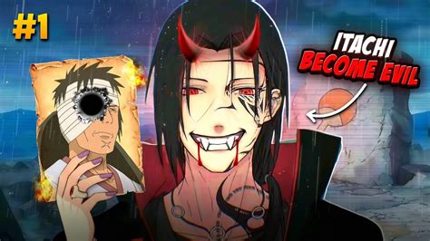 What If Itachi Uchiha Turned Evil Rise Of Dark Uchiha Empire Part