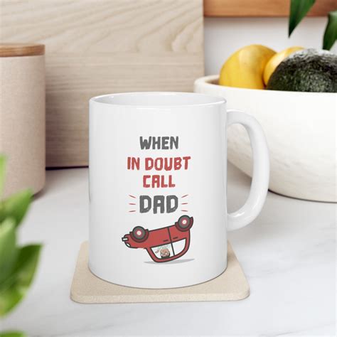 When In Doubt Call Dad Daddy From Son Daughter Birthday Christmas Fathers Day Ceramic Coffee Cup