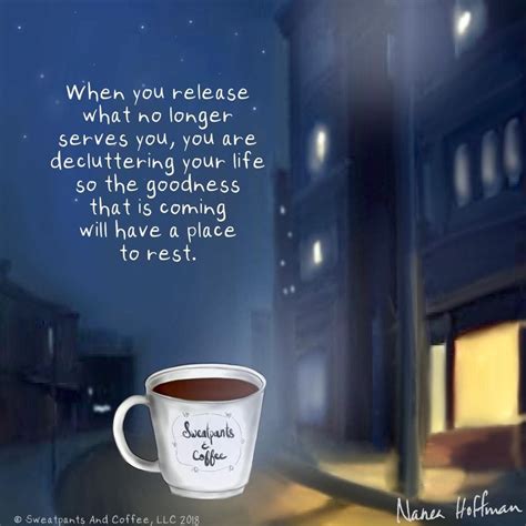 Pin By Lisa Wise On Nanea Hoffman Coffee Quotes Good Day Quotes