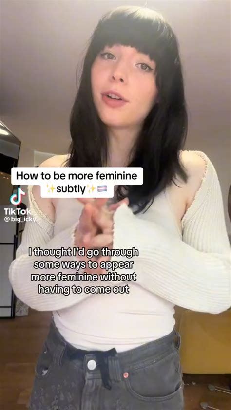 Big Icky Des Façons Subtiles De Paraître Plus Féminine R F1nn5ter