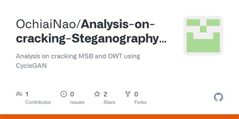 Github Ochiainaoanalysis On Cracking Steganography Using Cyclegan