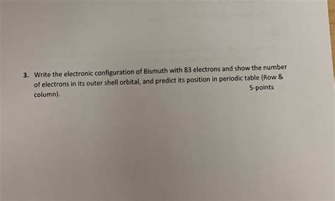 Solved 3 Write The Electronic Configuration Of Bismuth With