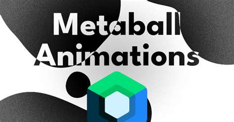 5 Metaball Animations In Jetpack Compose