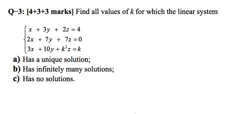 Solved Find All Values Of K For Which The Linear System X Chegg