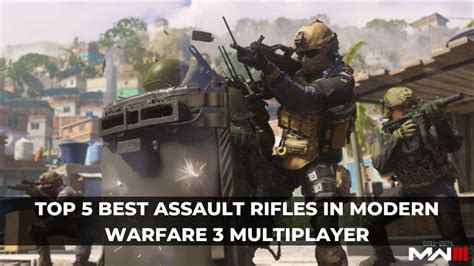 Top 5 Best Assault Rifles In Modern Warfare 3 Multiplayer Keengamer